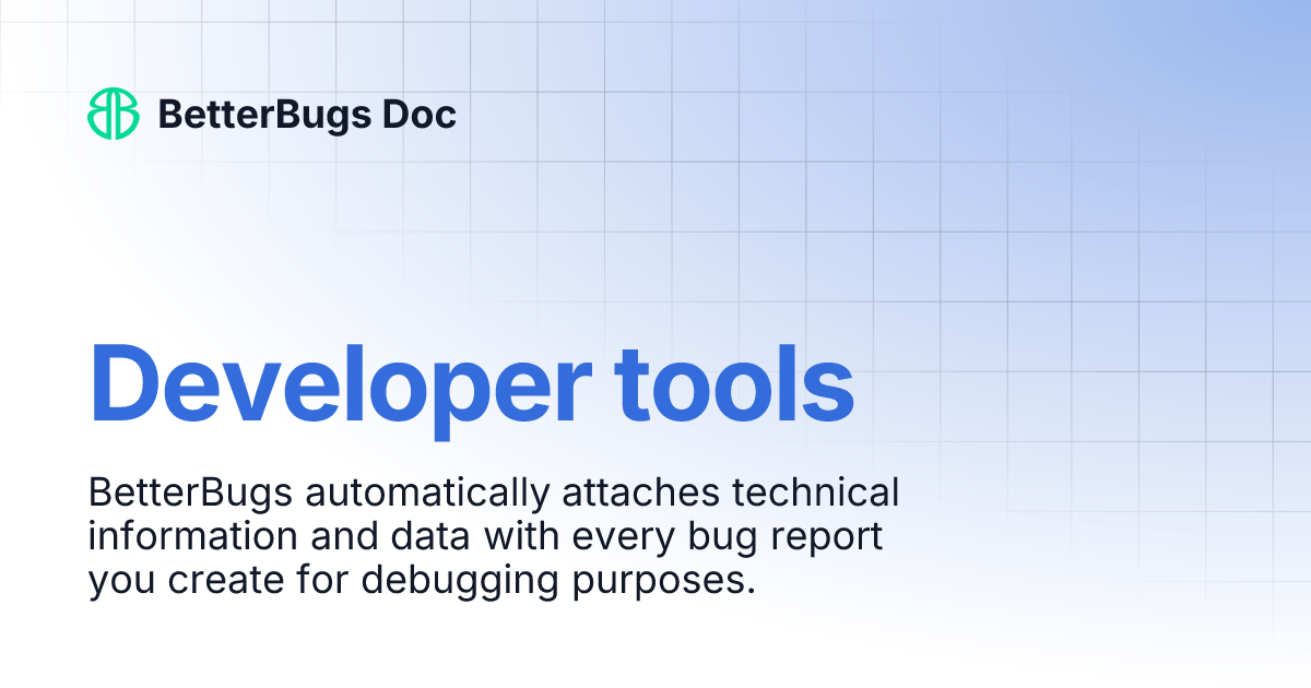 Developer tools | BetterBugs Doc