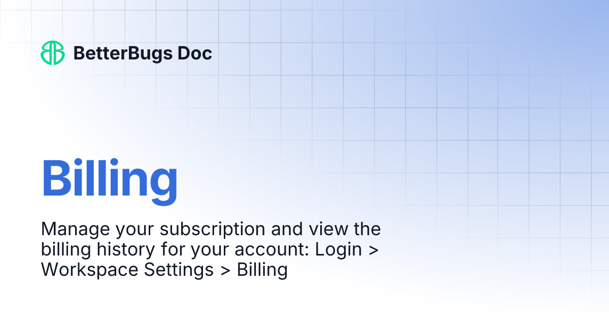 Billing | BetterBugs Doc