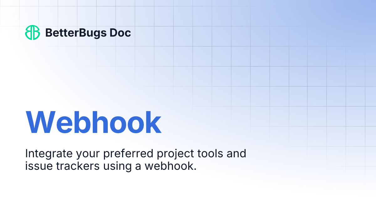 Webhook | BetterBugs Doc