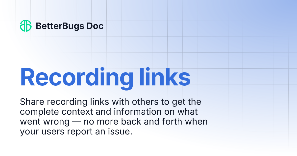 Recording links | BetterBugs Doc