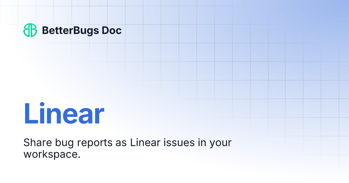 Linear | BetterBugs Doc