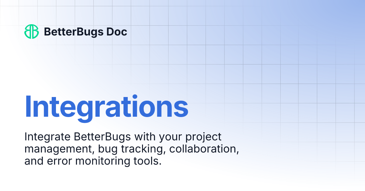 Integrations | BetterBugs Doc
